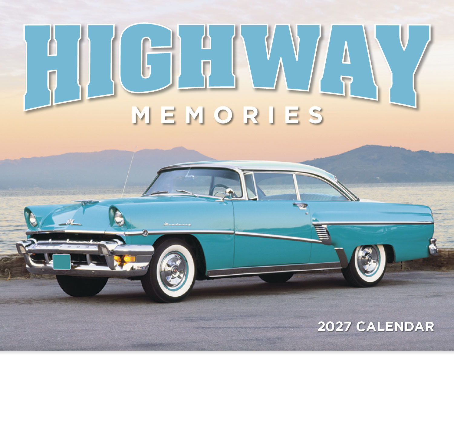 2027 Highway Memories Promotional Wall Calendar | 10-7/8" x 18" Staple ...